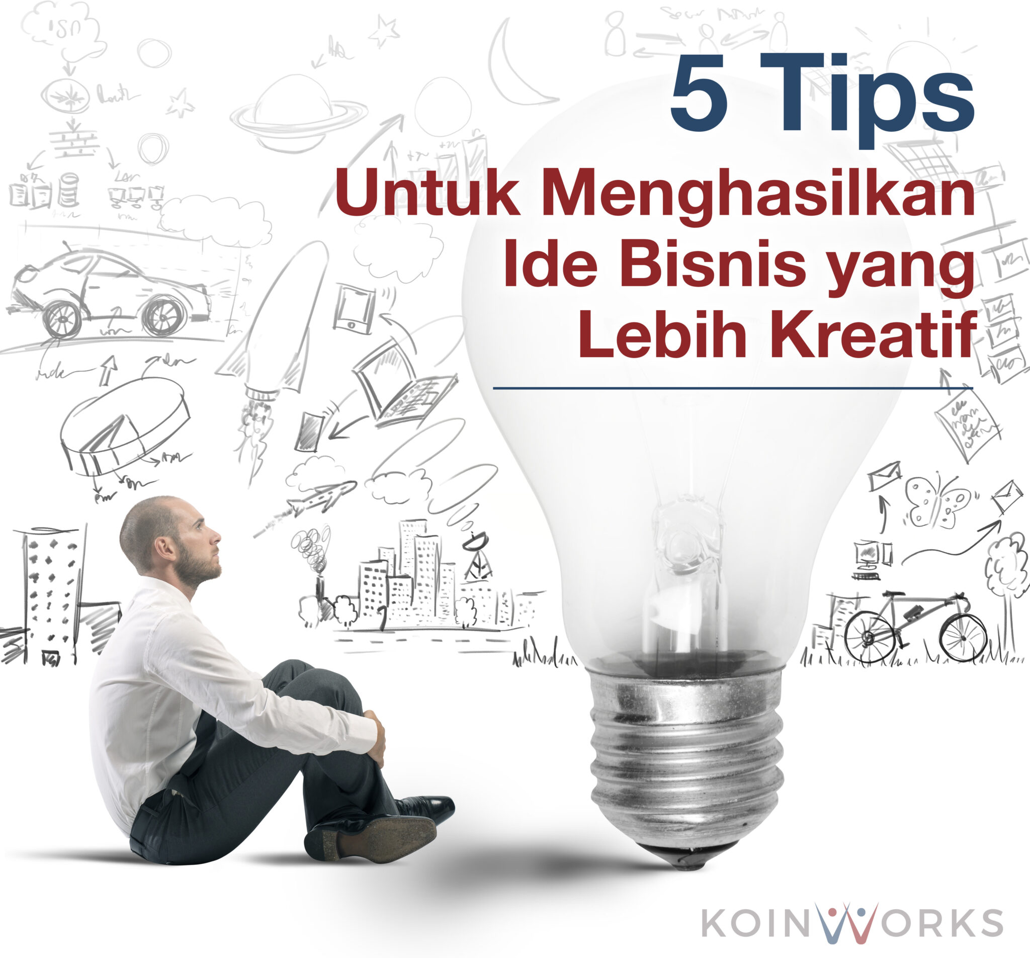 5 Tips Menghasilkan Ide Bisnis yang Kreatif dan Inovatif